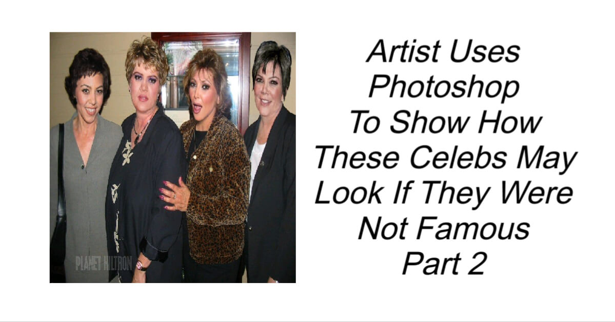 How Celebs May Look If They Were Not Famous 2