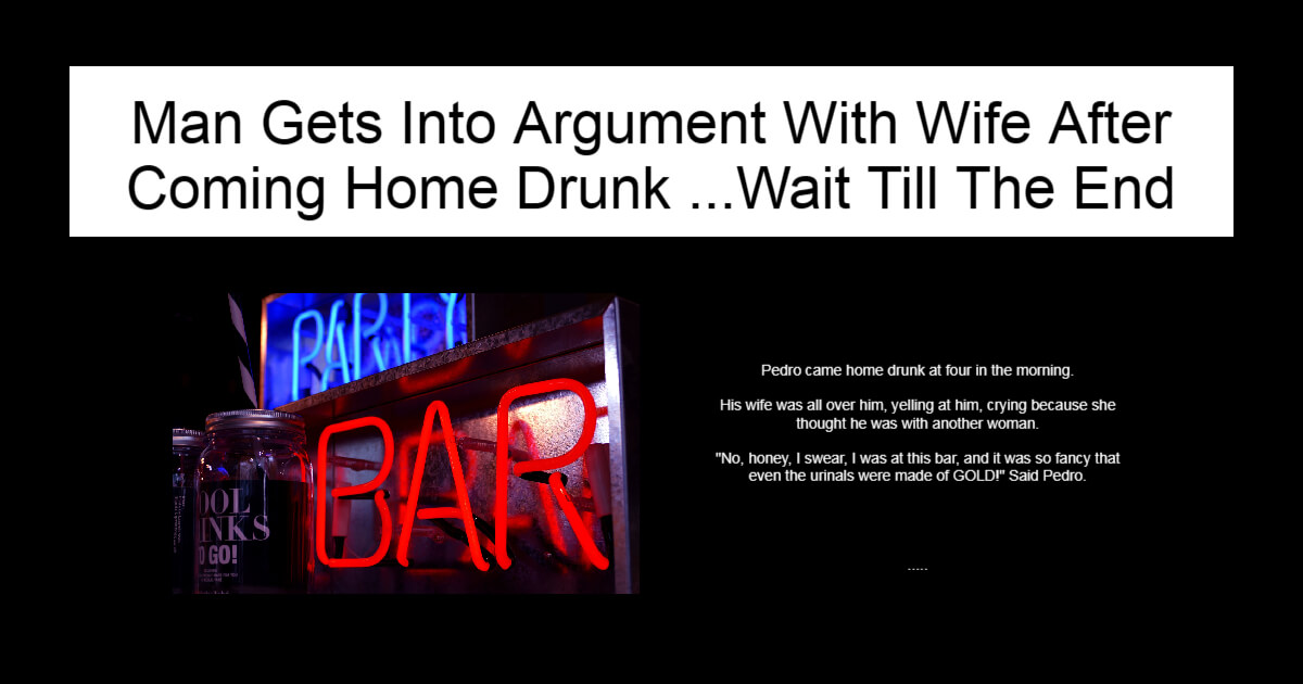 Man Gets Into Argument With Wife After Coming Home Drunk