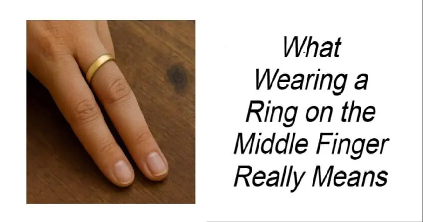 What Wearing a Ring on the Middle Finger Really Means